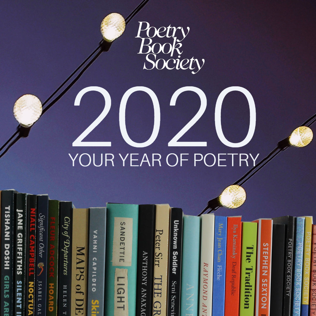 MAKE 2020 YOUR YEAR OF POETRY - The Poetry Book Society