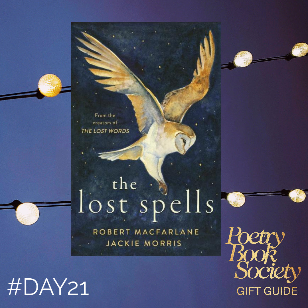 PBS GIFT GUIDE DAY 21: THE LOST SPELLS - The Poetry Book Society