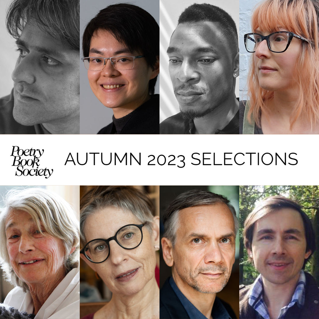 ANNOUNCING OUR AUTUMN SELECTIONS - The Poetry Book Society