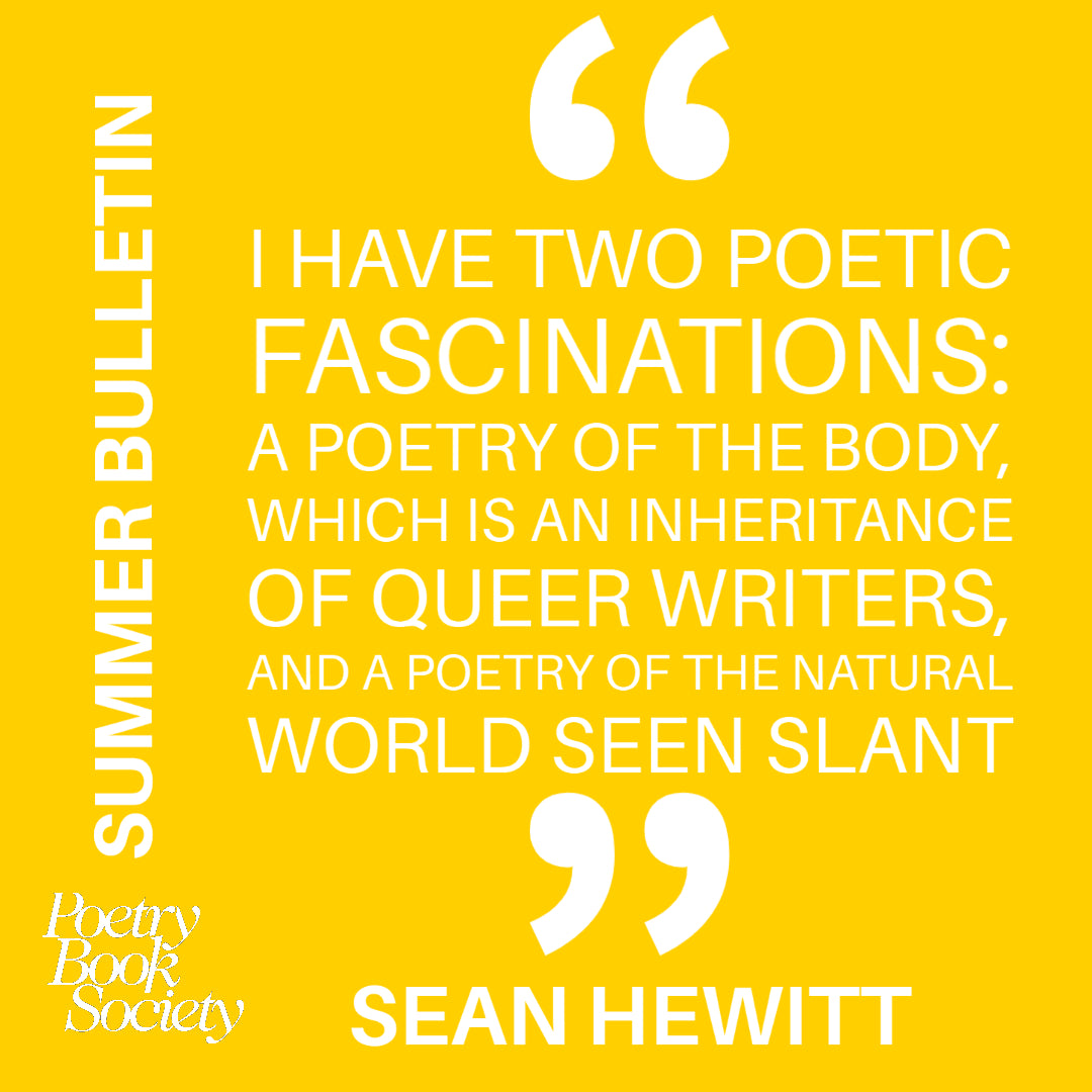OPEN ACCESS: SEÁN HEWITT - The Poetry Book Society