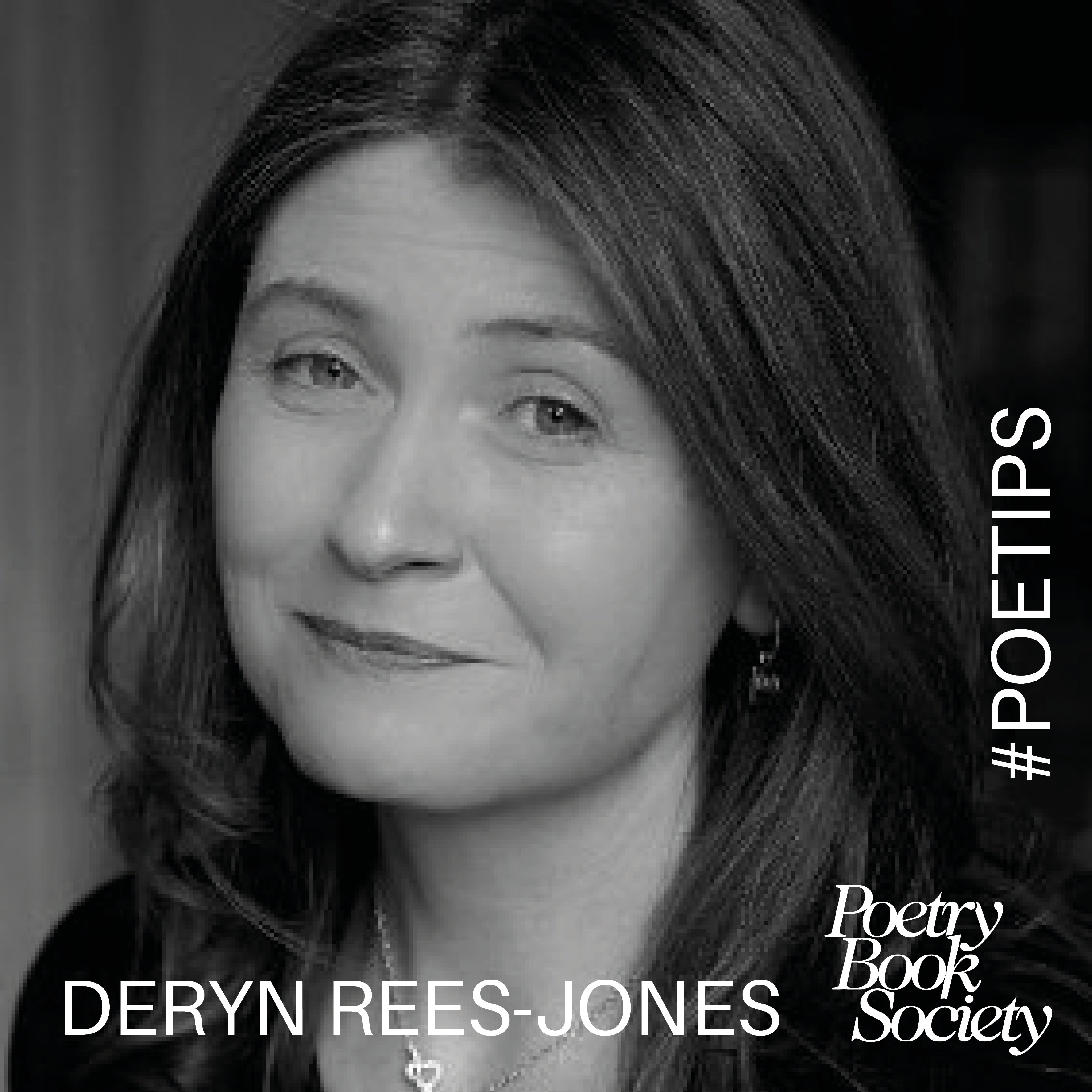 #POETIPS 2019: DERYN REES-JONES - The Poetry Book Society