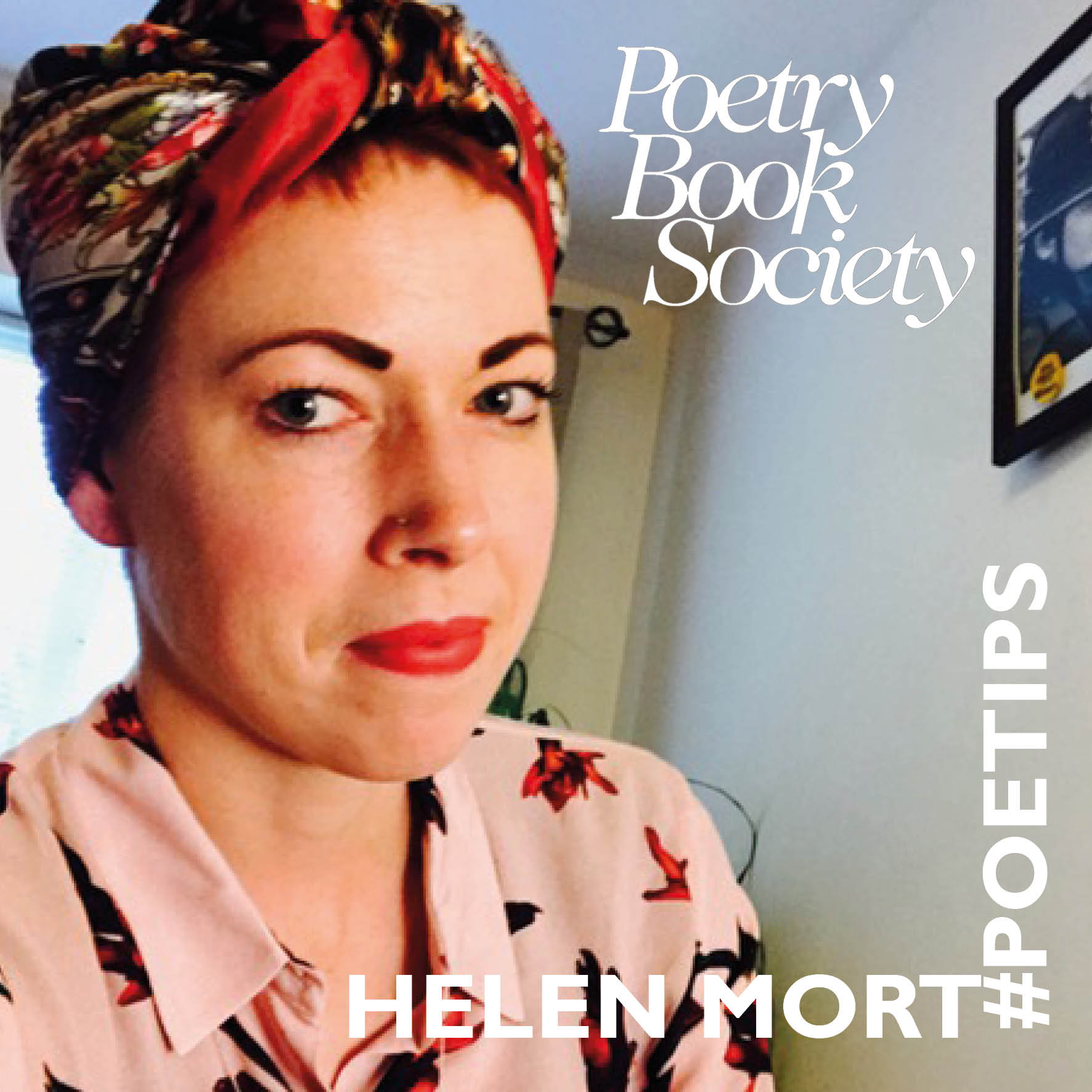POETIPS #2: HELEN MORT - The Poetry Book Society