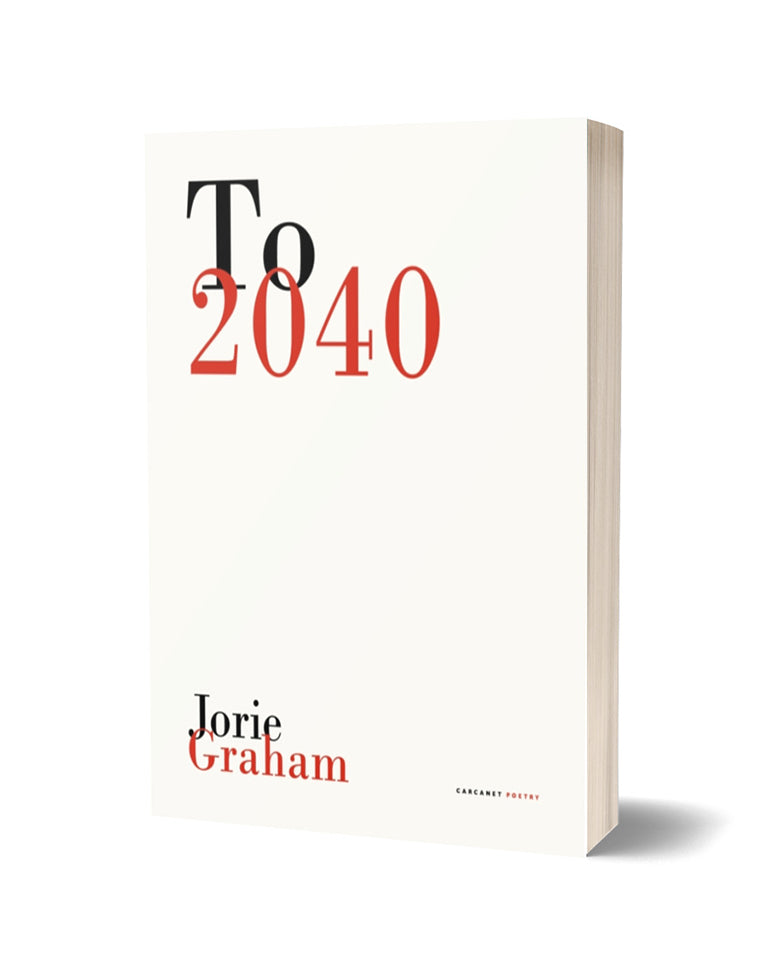 To 2040 by Jorie Graham - The Poetry Book Society