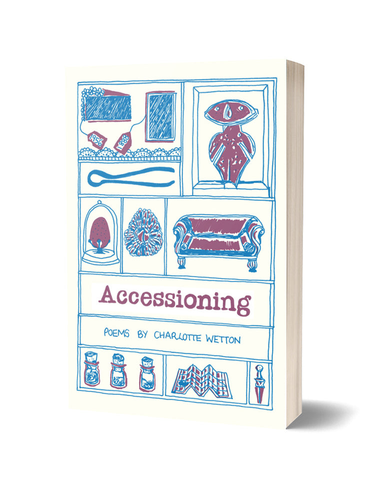 Accessioning by Charlotte Wetton - The Poetry Book Society