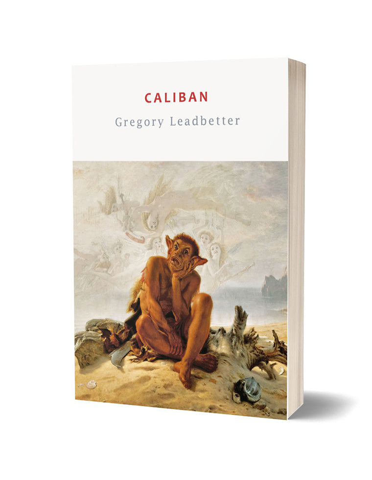 Caliban by Gregory Leadbetter - The Poetry Book Society