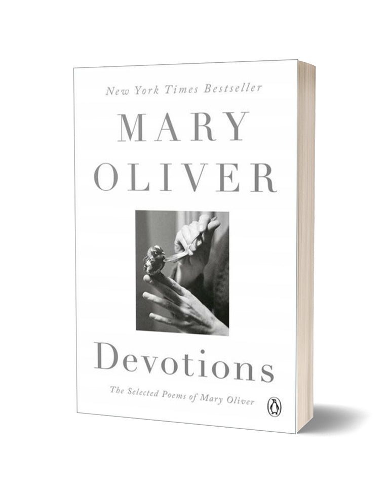 Devotions: Selected Poems of Mary OliverPOETRY BOOK SOCIETY SPECIAL CO ...