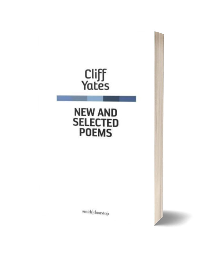 New and Selected Poems by Cliff Yates - The Poetry Book Society