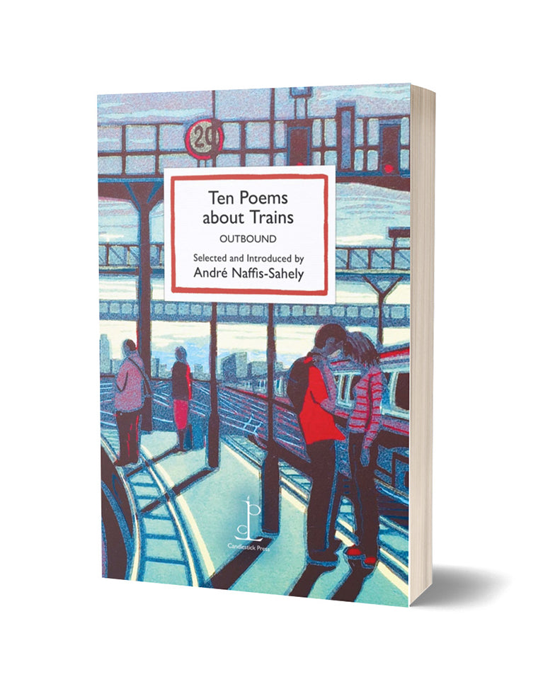 Ten Poems about Trains: Outbound - The Poetry Book Society