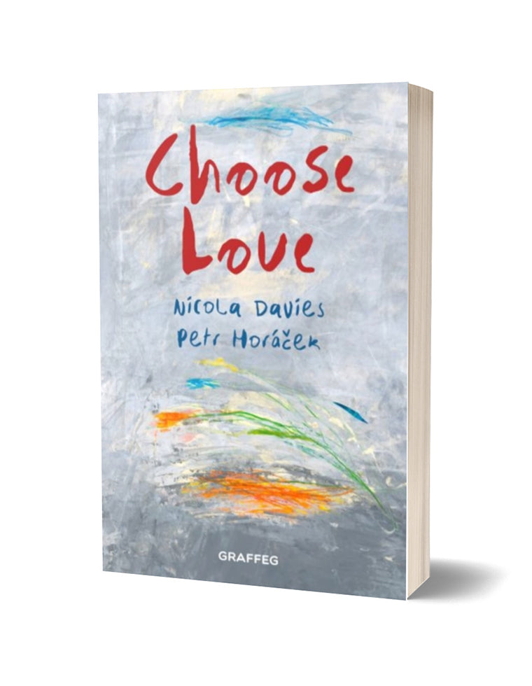 Choose Love by Nicola Davies and Petr Horáček - The Poetry Book Society