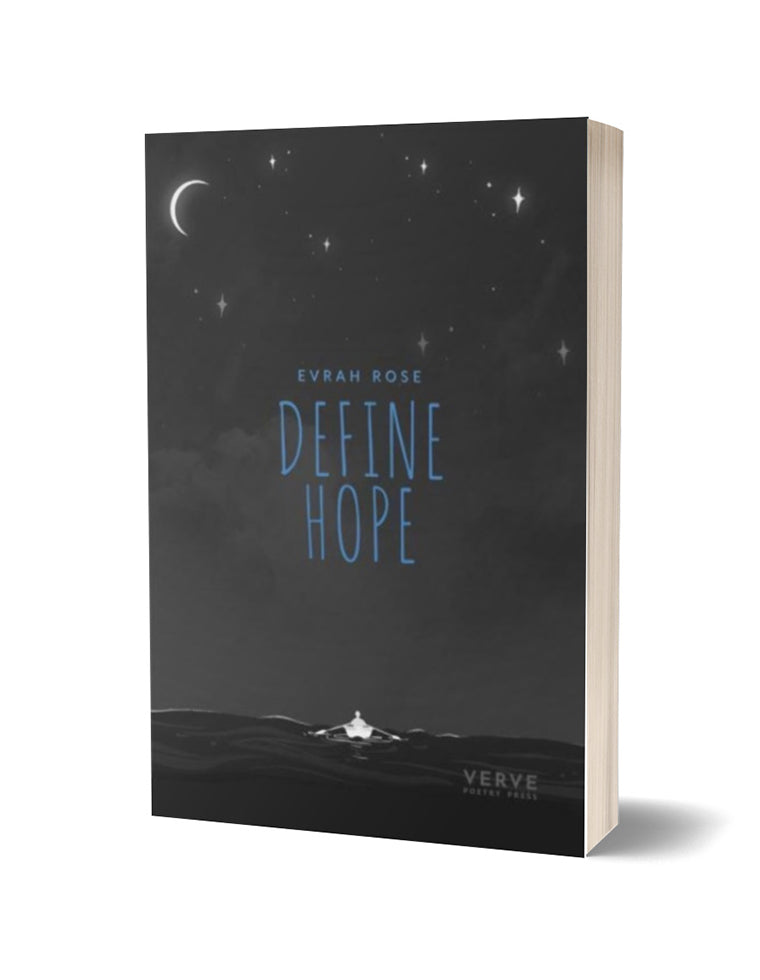 Define Hope by Evrah Rose - The Poetry Book Society