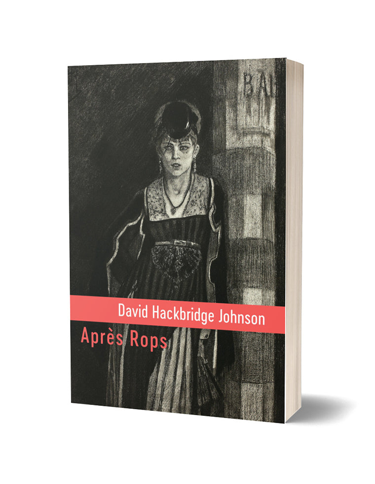 Après Rops by David Hackbridge Johnson - The Poetry Book Society