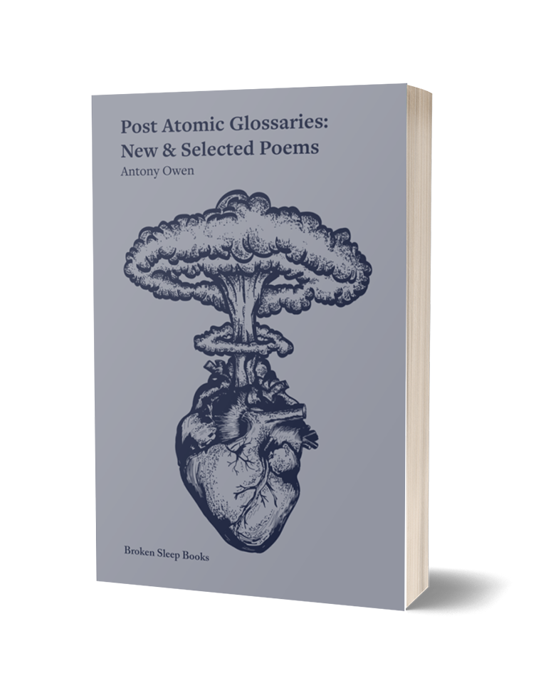 Post-Atomic Glossaries: New & Selected Poems by Antony Owen - The ...
