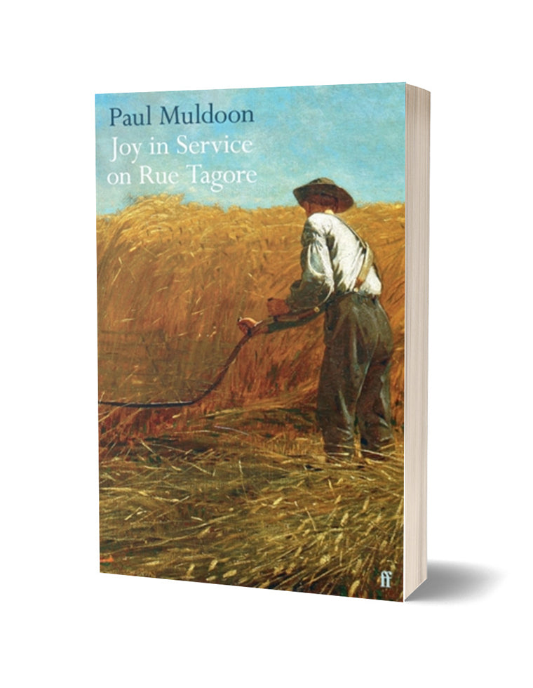 Joy in Service on Rue Tagore by Paul MuldoonPoetry Book Society Choice ...