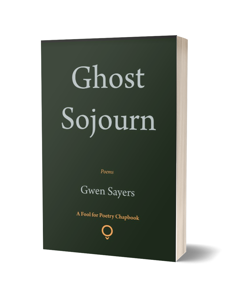 Ghost Sojourn by Gwen Sayers - The Poetry Book Society