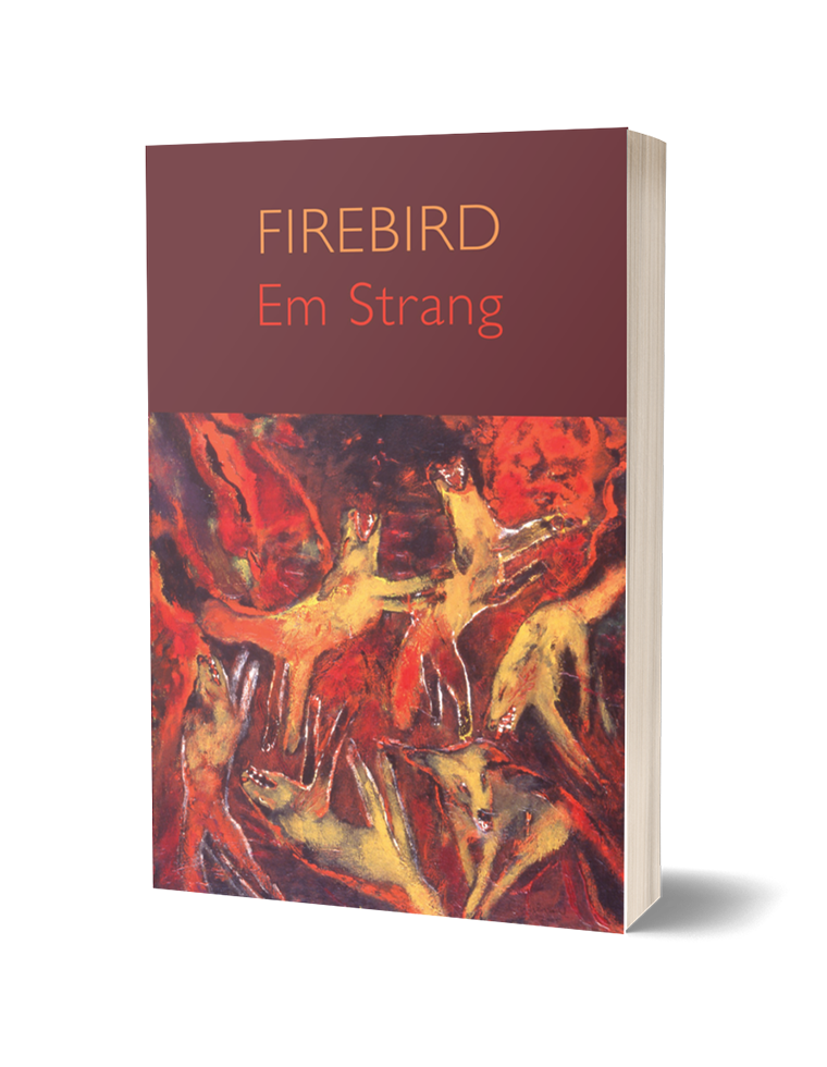 Firebird by Em Strang - The Poetry Book Society