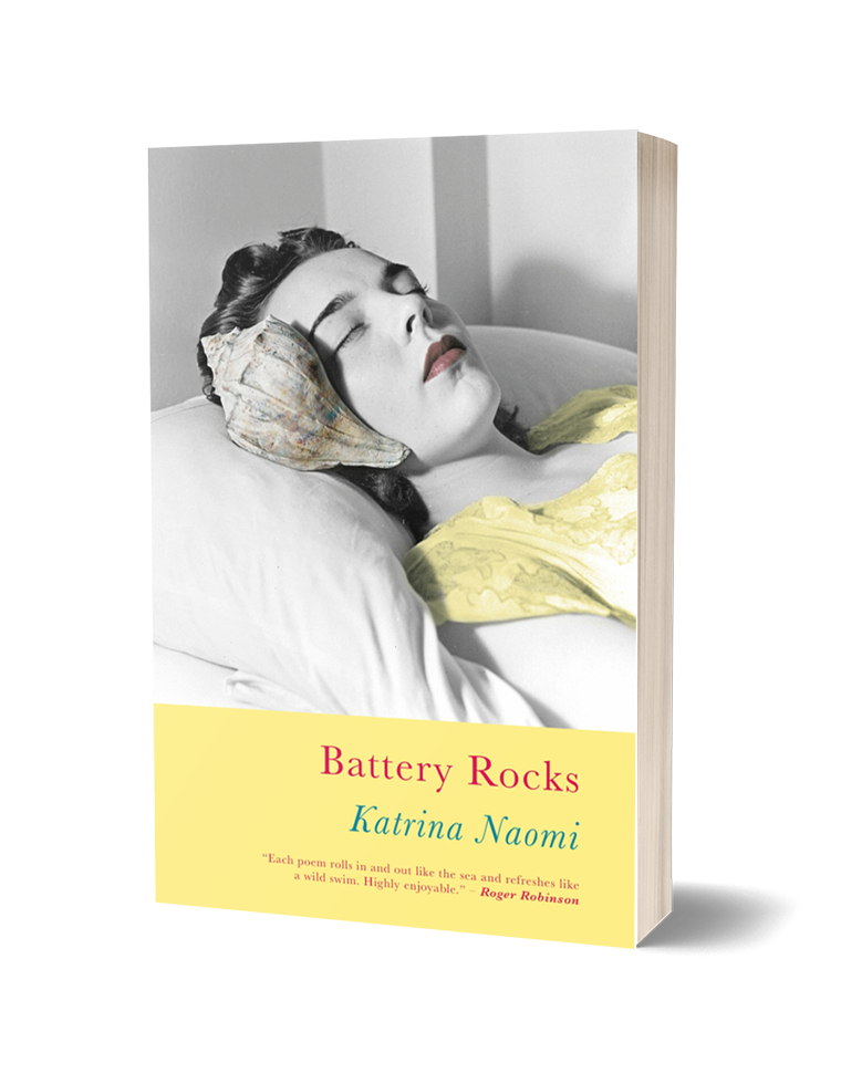 Battery Rocks by Katrina Naomi - The Poetry Book Society