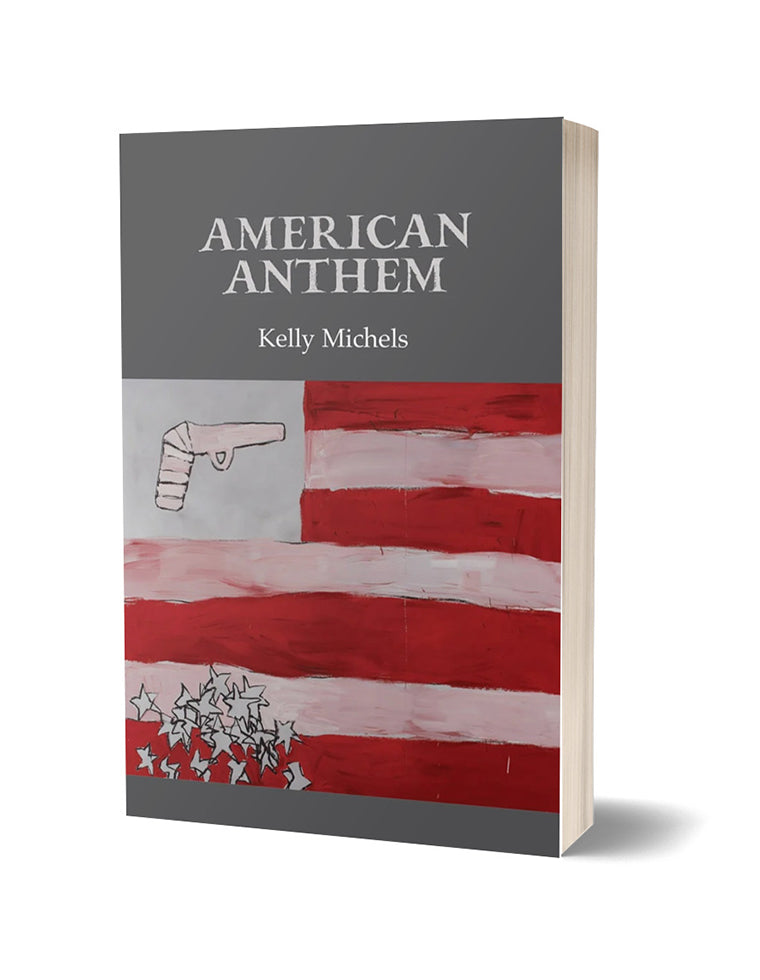 American Anthem by Kelly Michels - The Poetry Book Society