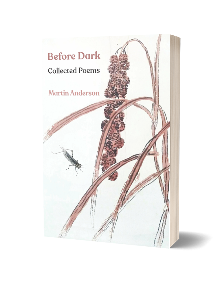 Before Dark: Collected Poems by Martin Anderson - The Poetry Book Society