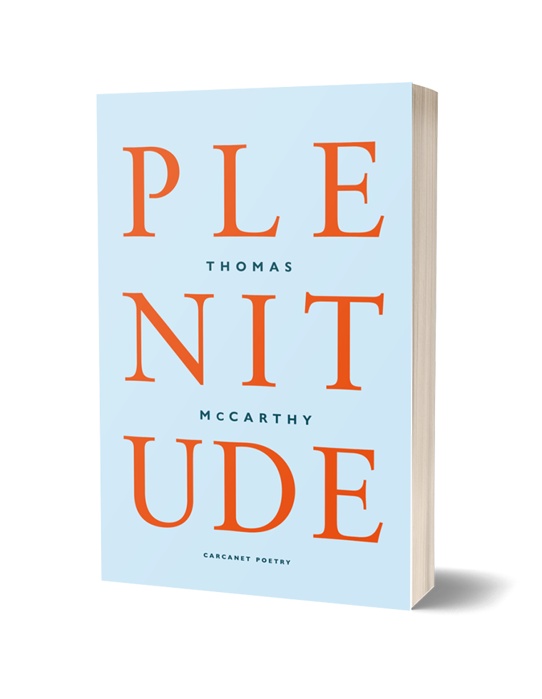 Plenitude bt Thomas McCarthy - The Poetry Book Society