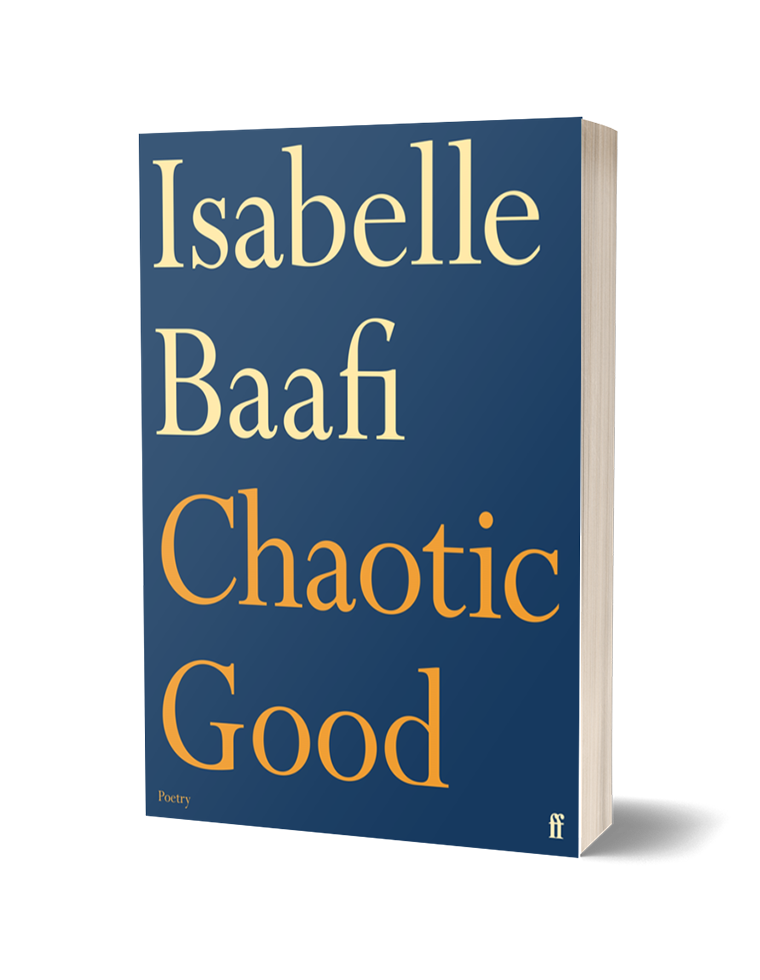Chaotic Good by Isabelle BaafiPoetry Book Society Recommendation Summe ...