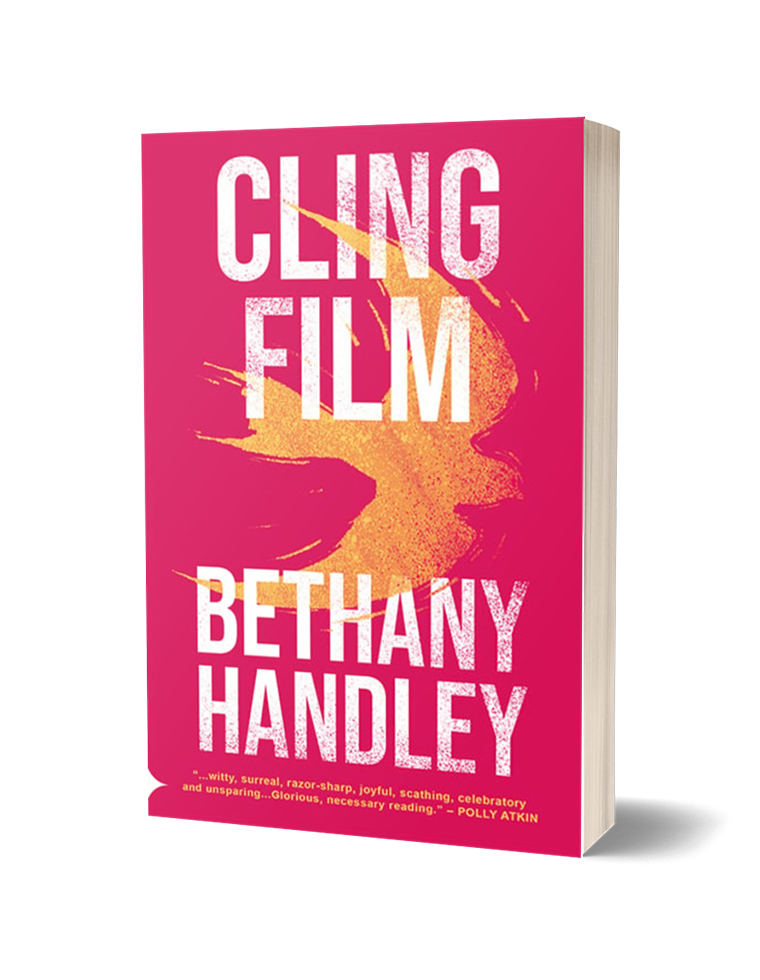 Cling Film by Bethany Handley - The Poetry Book Society