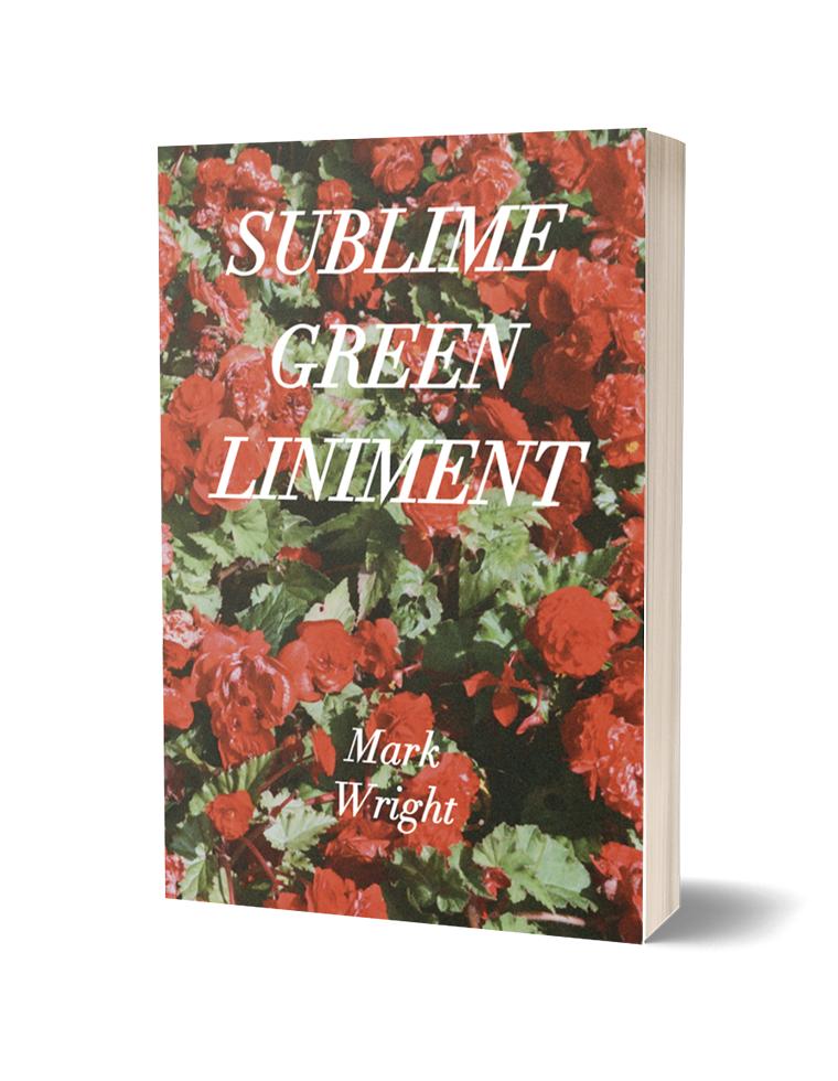 Sublime Green Liniment By Mark Wright - The Poetry Book Society