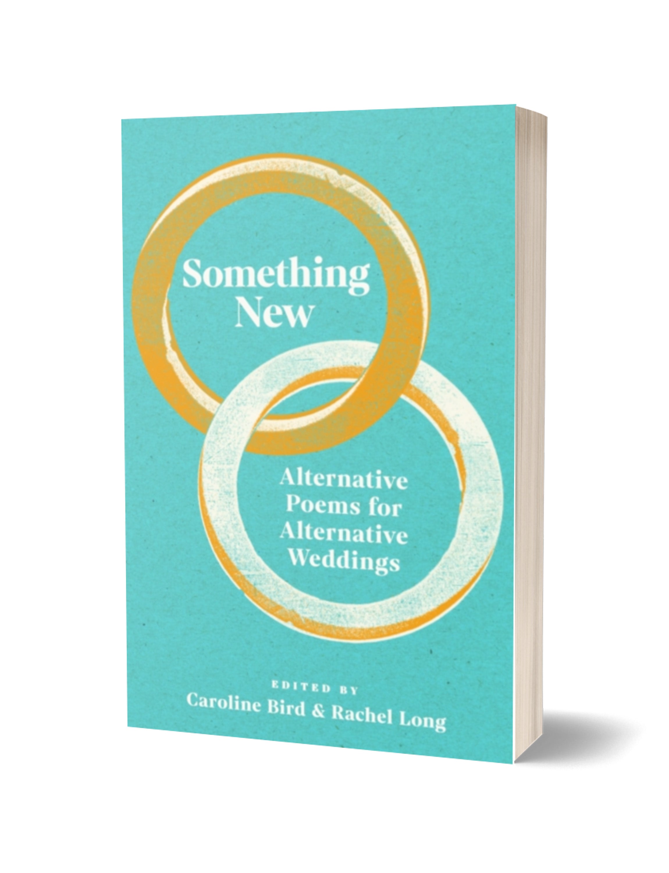 Something New: Alternative Poems for Alternative Weddings edited by Ca ...