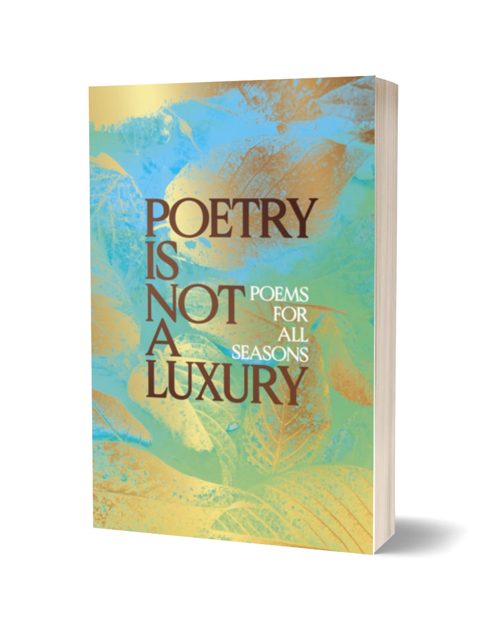 Poetry is not a Luxury: Poems for All Seasons - The Poetry Book Society
