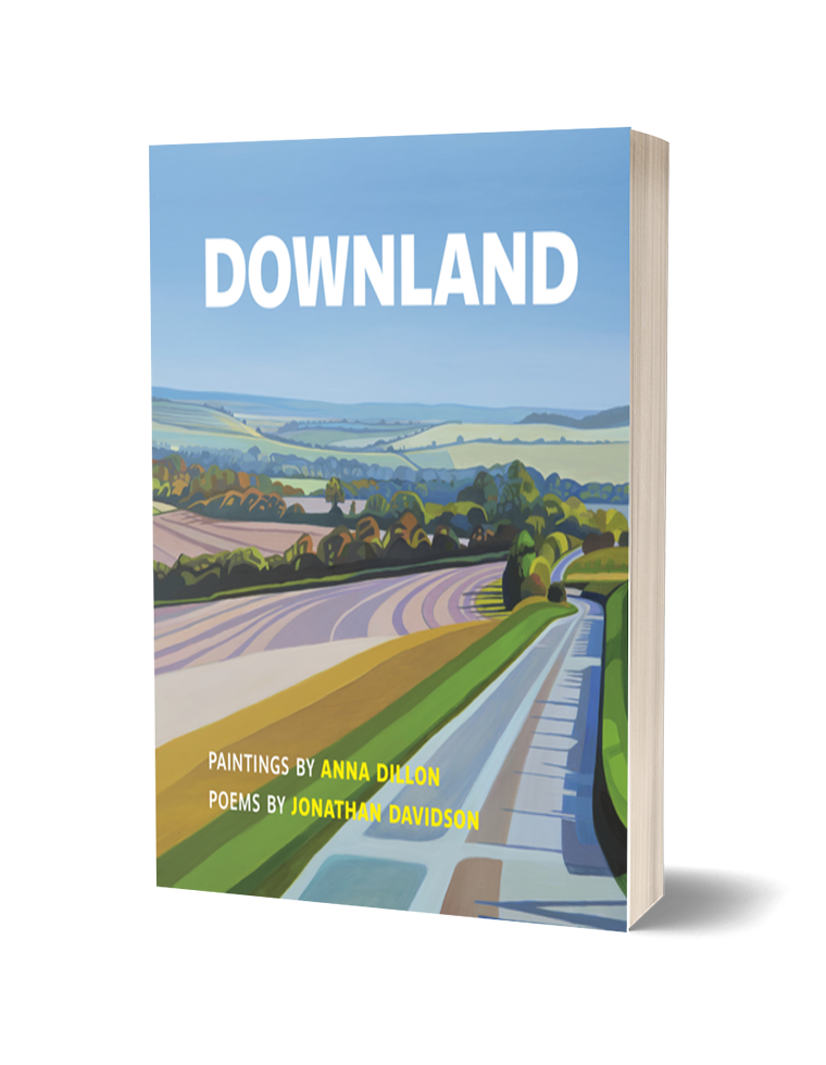 Downland: Paintings by Anna Dillon, Poems by Jonathan Davidson - The ...