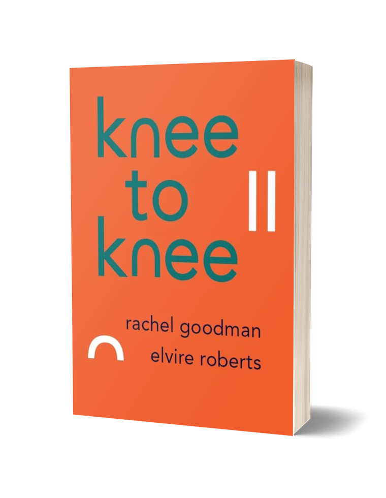 Knee to Knee by Rachel Goodman and Elvire Roberts - The Poetry Book Society