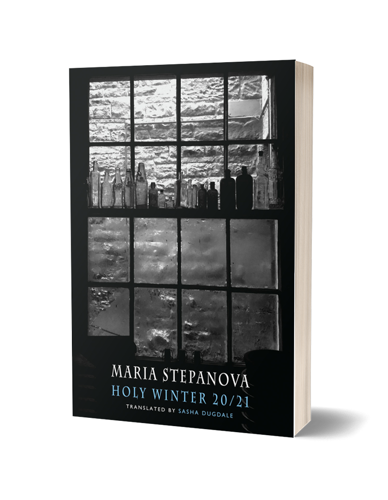Holy Winter 20/21 by Maria Stepanova, trans. by Sasha DugdalePOETRY BO ...