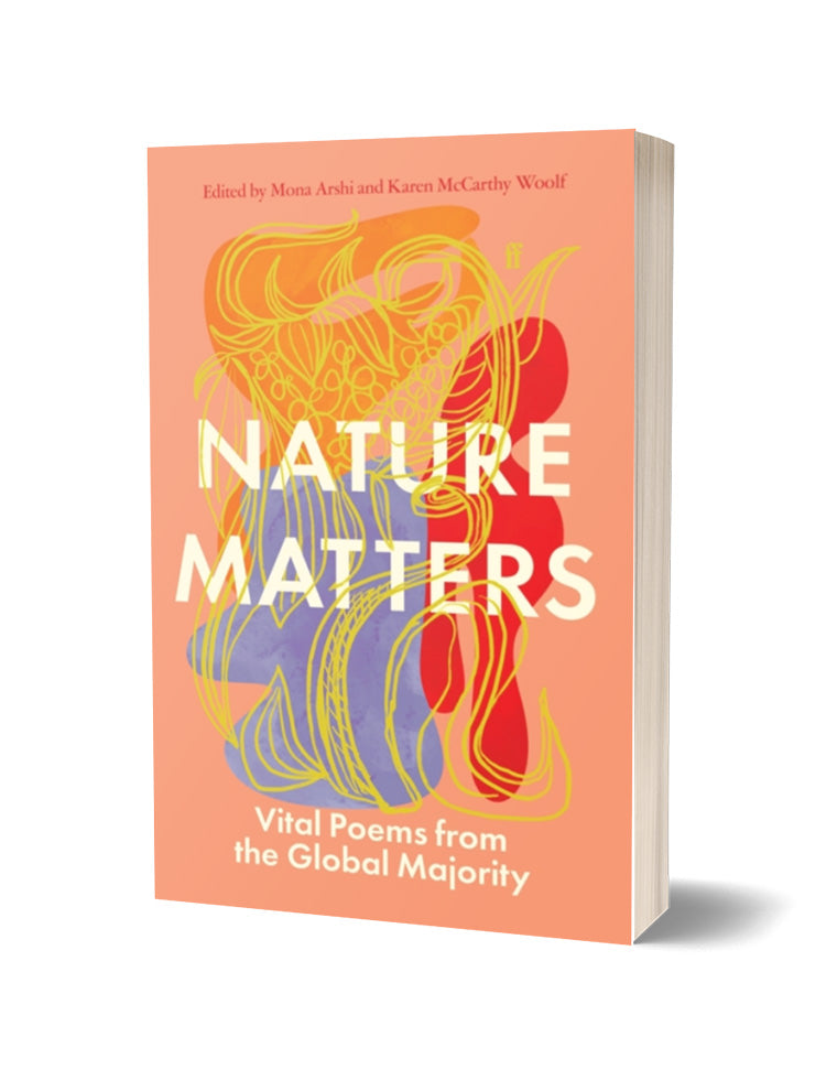 Nature Matters ed. by Mona Arshi and Karen McCarthy Wolf - The Poetry ...