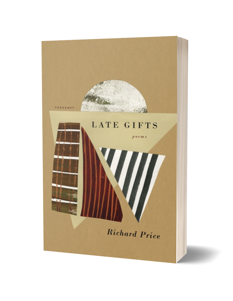 Late Gifts by Richard Price - The Poetry Book Society
