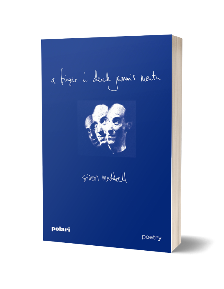 A Finger in Derek Jarman's Mouth by Simon Maddrell - The Poetry Book ...