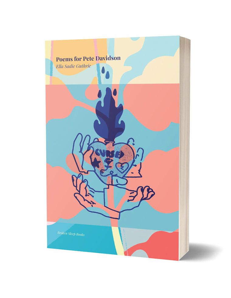 Poems for Pete Davidson by Ella Sadie Guthrie - The Poetry Book Society