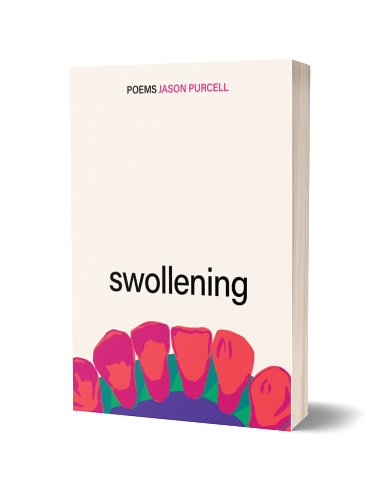 Swollening by Jason Purcell - The Poetry Book Society