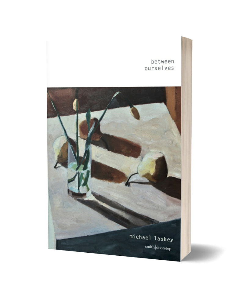Between Ourselves by Michael Laskey - The Poetry Book Society