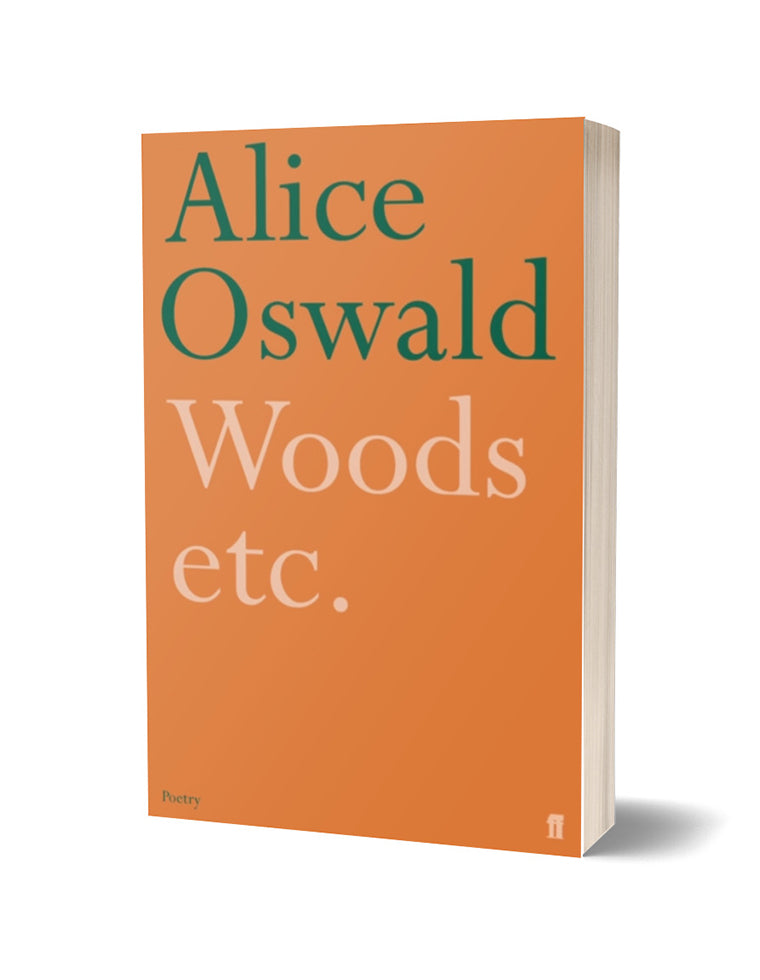 Woods etc. by Alice Oswald - The Poetry Book Society