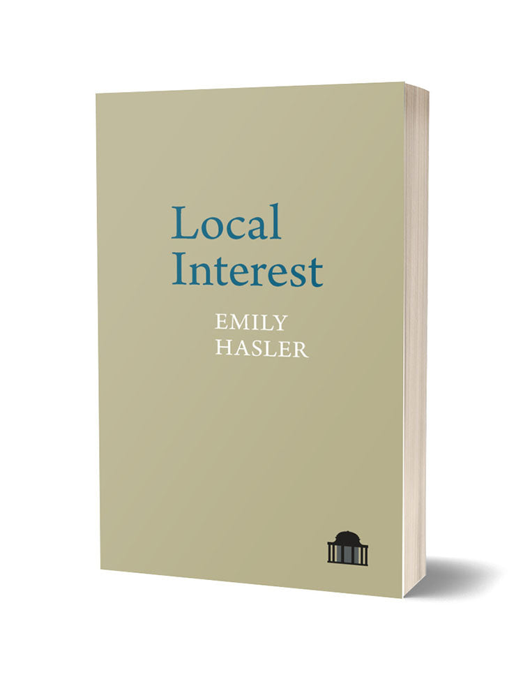 Local Interest by Emily Hasler - The Poetry Book Society