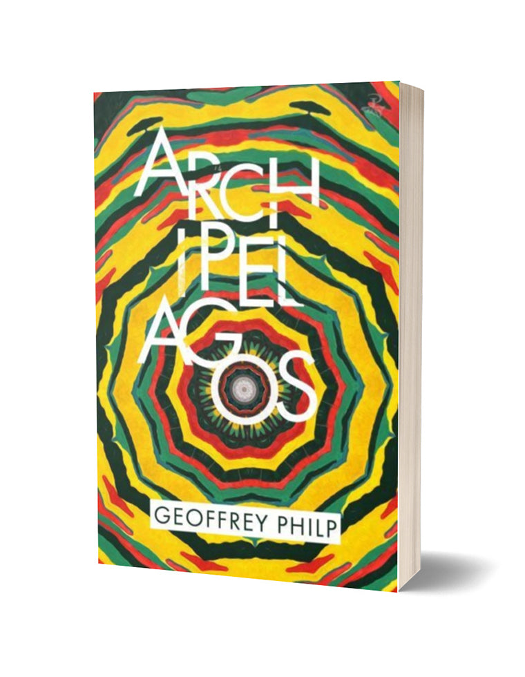 Archipelagos by Geoffrey Philp - The Poetry Book Society