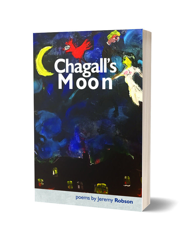 Chagall's Moon by Jeremy Robson PRE-ORDER - The Poetry Book Society