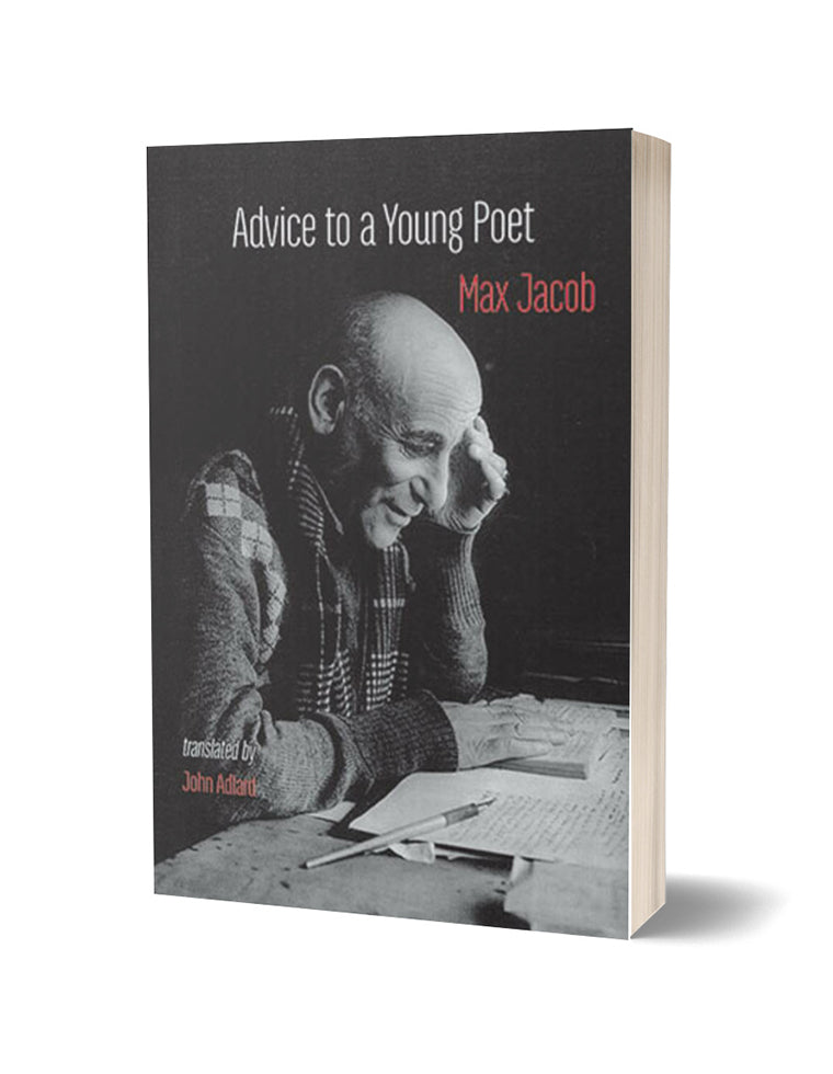 Advice to a Young Poet by Max Jacob, trans. by John Adlard - The Poetry ...