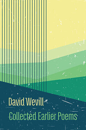 Collected Earlier Poems by David Wevill - The Poetry Book Society