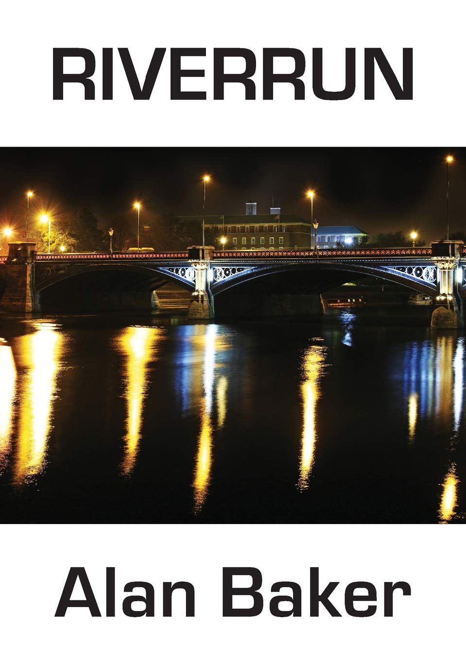 Riverrun by Alan Baker - The Poetry Book Society