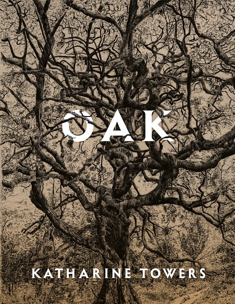 Oak by Katharine Towers - The Poetry Book Society