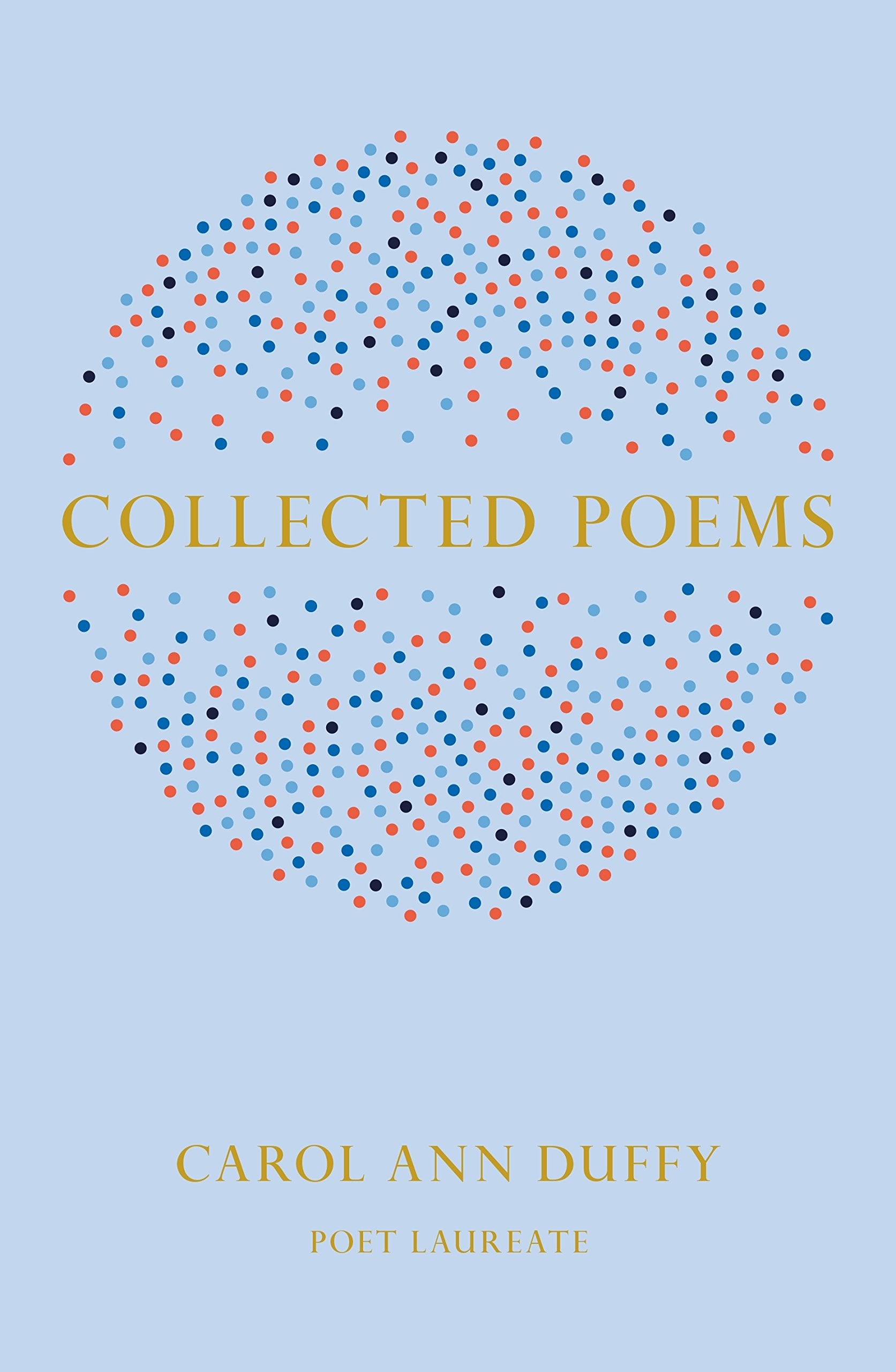 Collected Poems by Carol Ann Duffy (Hardback) - Default Title - The ...