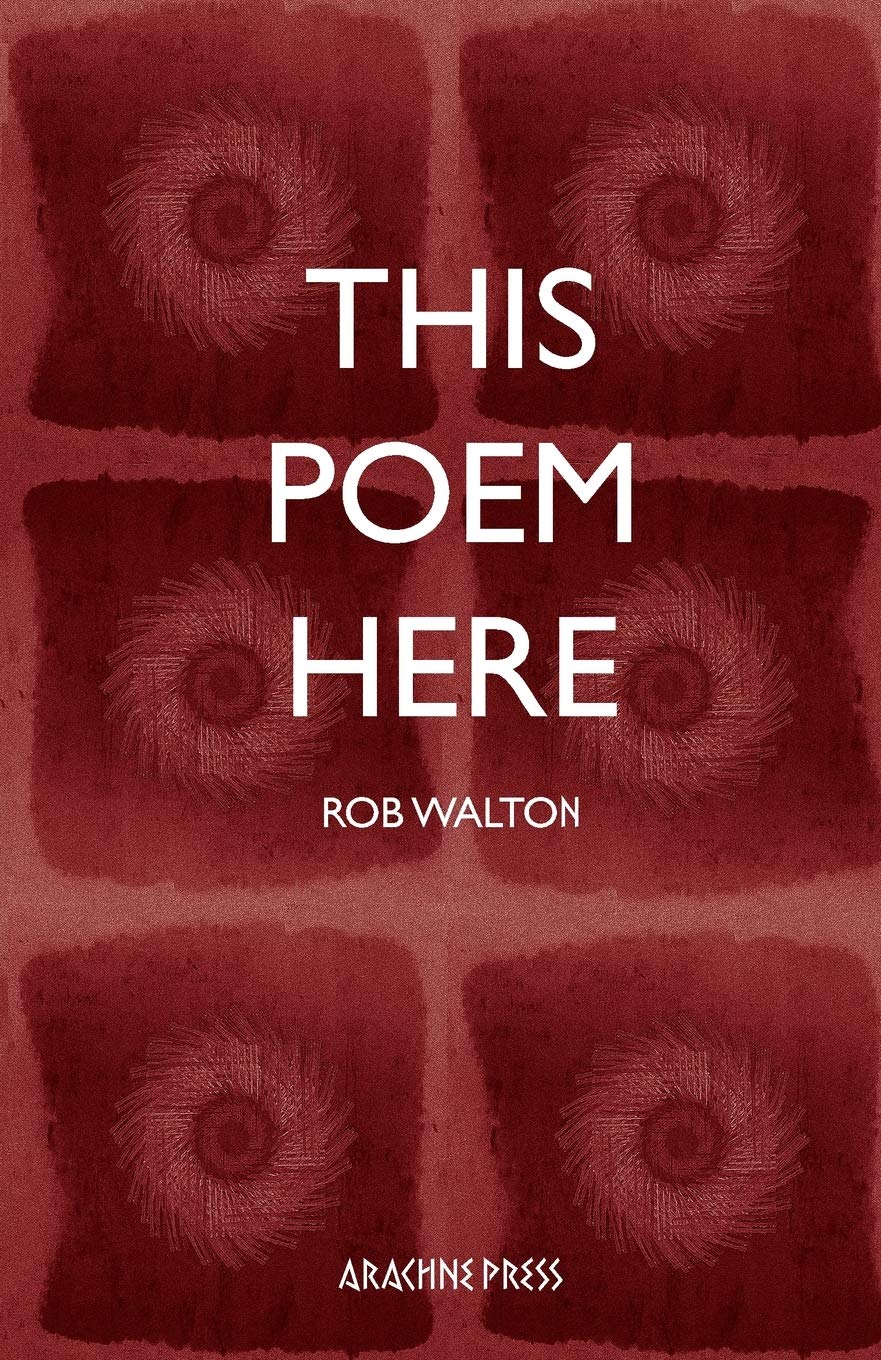 This Poem Here by Rob Walton - The Poetry Book Society