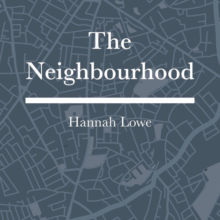 The Neighbourhood by Hannah Lowe - The Poetry Book Society