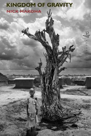 Nick Makoha - Kingdom of Gravity Forward Shortlist - The Poetry Book ...
