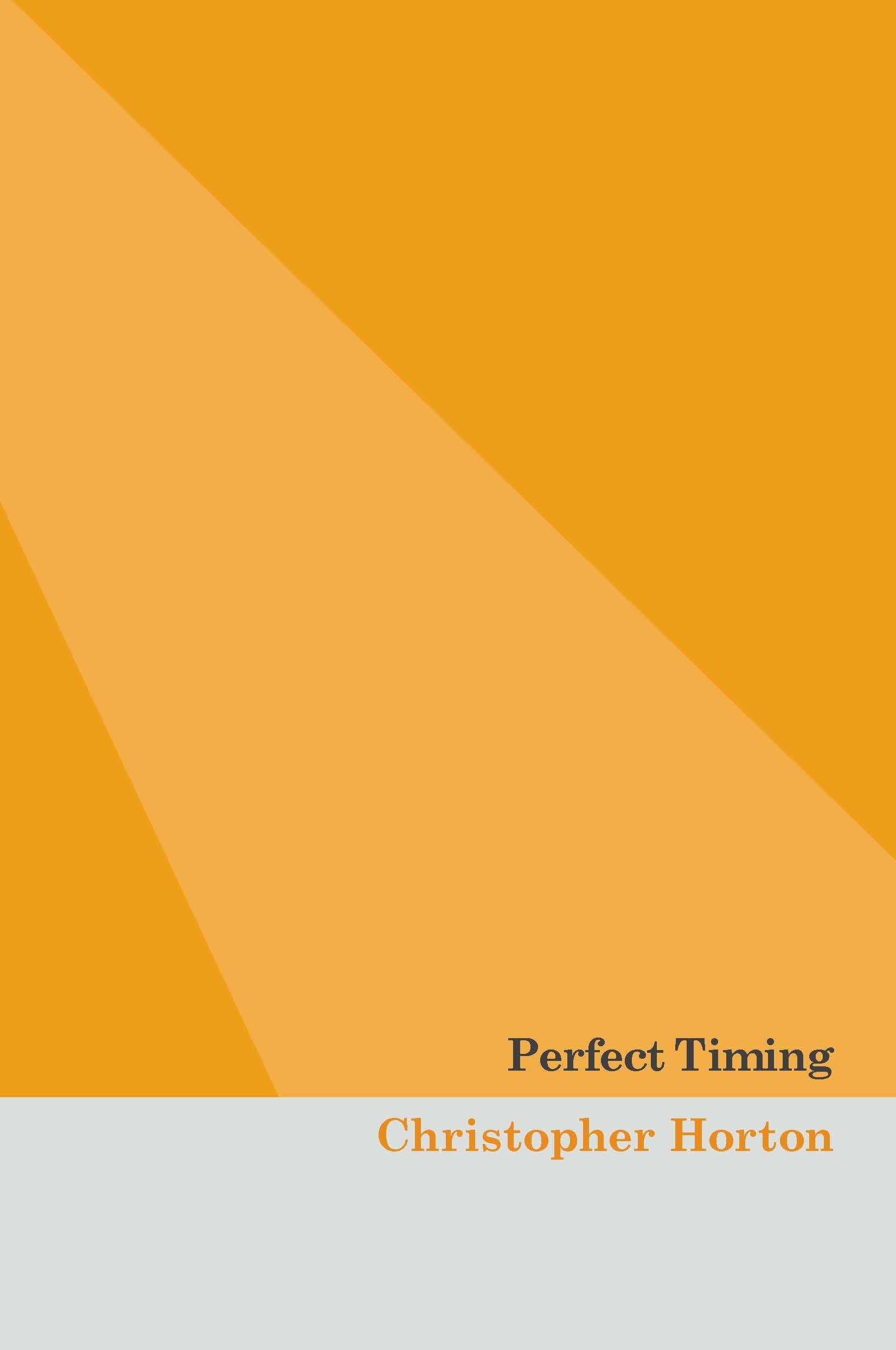 Perfect Timing by Christopher Horton - The Poetry Book Society